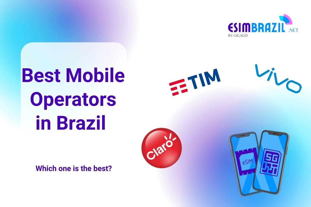 Best Mobile Operators in Brazil You Need to Know in 2024