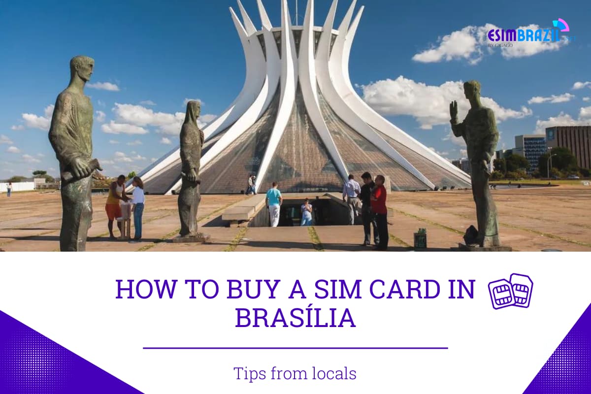 Best Guide to Buy A SIM Card in Brasilia 2024: Tips from locals